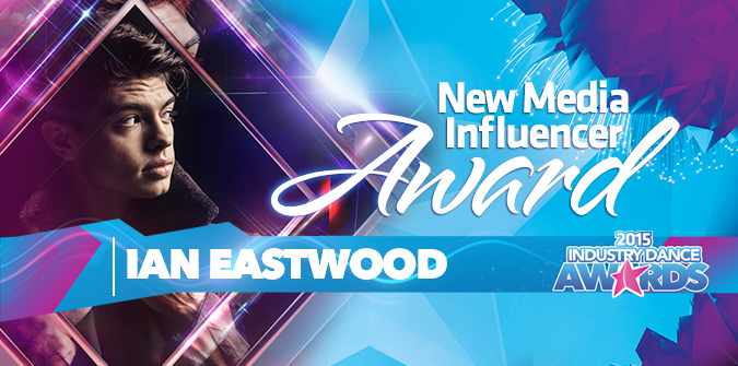 2015 New Media Influencer – Ian Eastwood – Industry Dance Awards