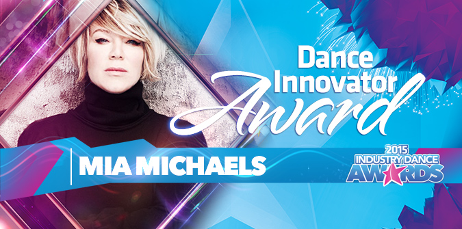 2015 Dance Innovator Award – Mia Michaels – Industry Dance Awards